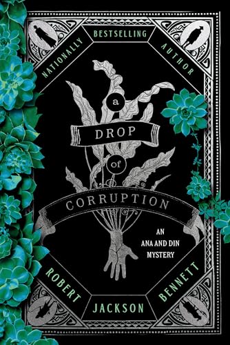 Starred Review: A DROP OF CORRUPTION by Robert Jackson Bennett - Donald ...