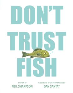 Review: DON’T TRUST FISH by Neil Sharpson - Donald Maass Literary Agency