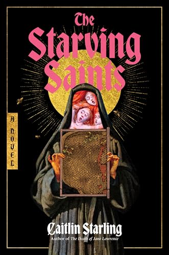 Starred Review: THE STARVING SAINTS by Caitlin Starling - Donald Maass ...